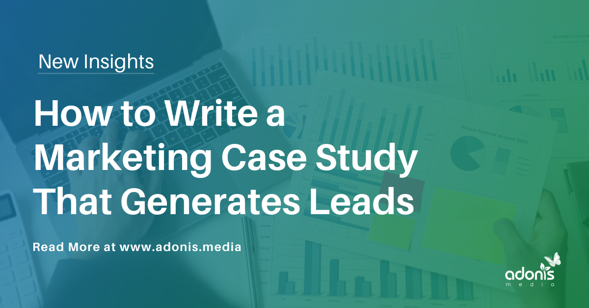 How to Write a Marketing Case Study That Generates Leads